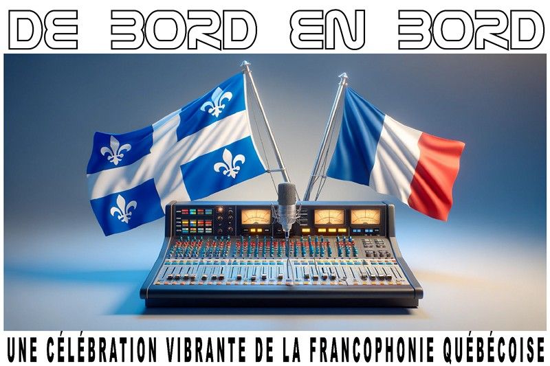 De Bord en Bord : une célébration de la langue québécoise entre ...